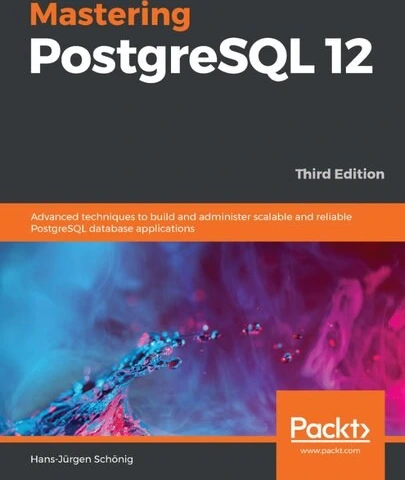 خرید و قیمت دانلود کتاب Mastering PostgreSQL 12 ویرایش 3 | ترب