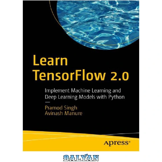خرید و قیمت دانلود کتاب Learn Tensorflow 20 Implement Machine Learning And Deep Learning