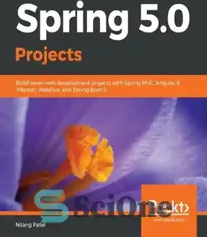 خرید و قیمت دانلود کتاب Spring 5.0 Projects: Build seven web development projects with Spring ...