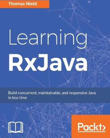 خرید و قیمت دانلود کتاب Learning RxJava : build concurrent, maintainable, and responsive Java in ...