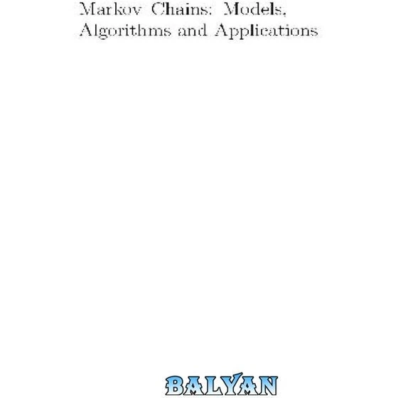 خرید و قیمت دانلود کتاب Markov Chains Models Algorithms and Applications | ترب