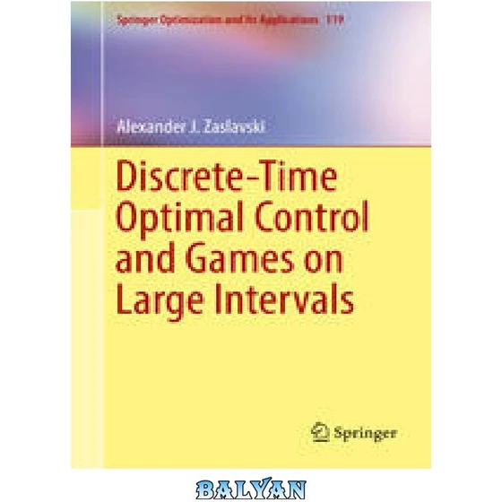 خرید و قیمت دانلود کتاب Discrete-Time Optimal Control and Games on Large Intervals | ترب