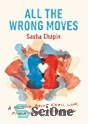 خرید و قیمت دانلود کتاب All the Wrong Moves: A Memoir about Chess, Love ...