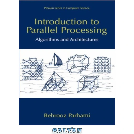 خرید و قیمت دانلود کتاب Introduction To Parallel Processing Algorithms And Architectures