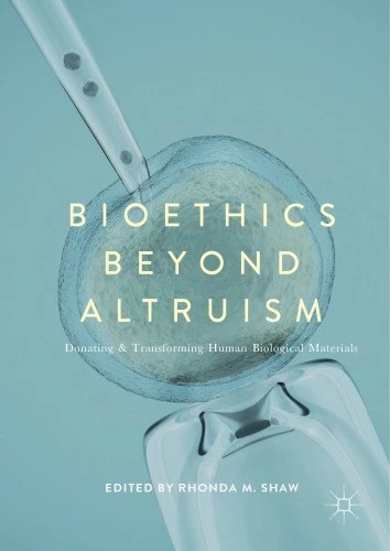 خرید و قیمت دانلود کتاب Bioethics Beyond Altruism : Donating and Transforming Human Biological ...