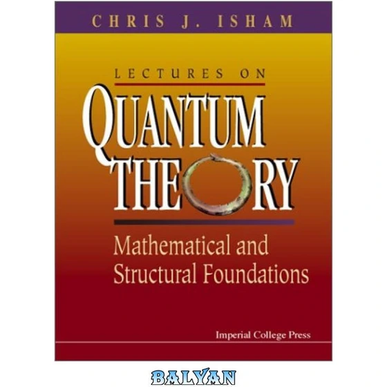 خرید و قیمت دانلود کتاب Lectures On Quantum Theory Mathematical And