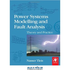 خرید و قیمت دانلود کتاب Power systems modelling and fault analysis: theory and practice | ترب