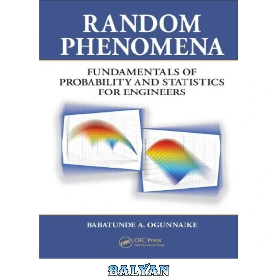 خرید و قیمت دانلود کتاب Random Phenomena: Fundamentals of Probability and Statistics for ...