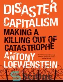 خرید و قیمت دانلود کتاب Disaster capitalism: making a killing out of ...