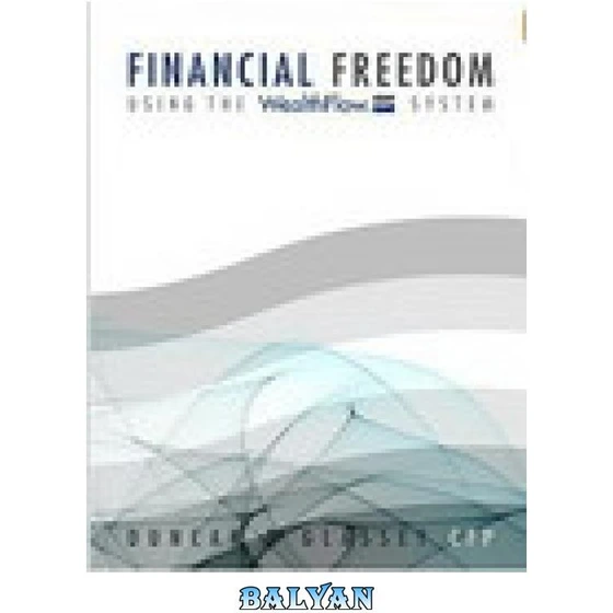 خرید و قیمت دانلود کتاب Financial Freedom: Using the Wealthflow System | ترب