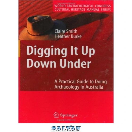 خرید و قیمت دانلود کتاب Digging It Up Down Under: A Practical Guide to Doing Archaeology in ...