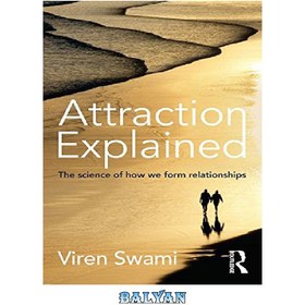خرید و قیمت دانلود کتاب Attraction Explained: The science of how we form relationships ا جذابیت ...