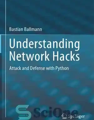 خرید و قیمت دانلود کتاب Understanding Network Hacks Attack and Defense with Python - آشنایی با ...