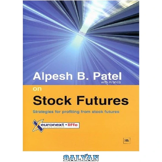 خرید و قیمت دانلود کتاب Alpesh B. Patel on Stock Futures | ترب