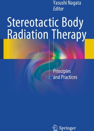 خرید و قیمت دانلود کتاب Stereotactic Body Radiation Therapy: Principles and Practices ویرایش 1 | ترب