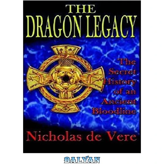 خرید و قیمت دانلود کتاب The Dragon Legacy: The Secret History of an ...