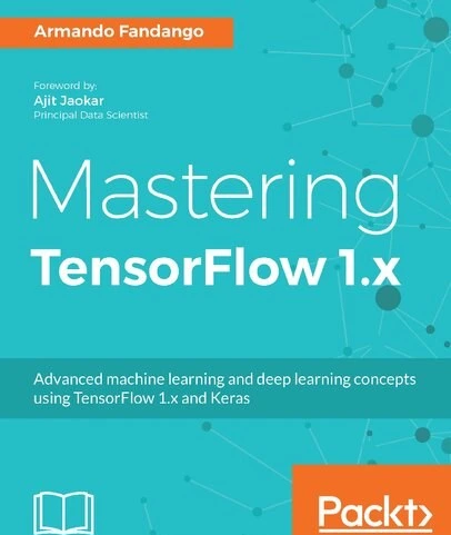 خرید و قیمت دانلود کتاب Mastering TensorFlow 1.x: Advanced machine ...