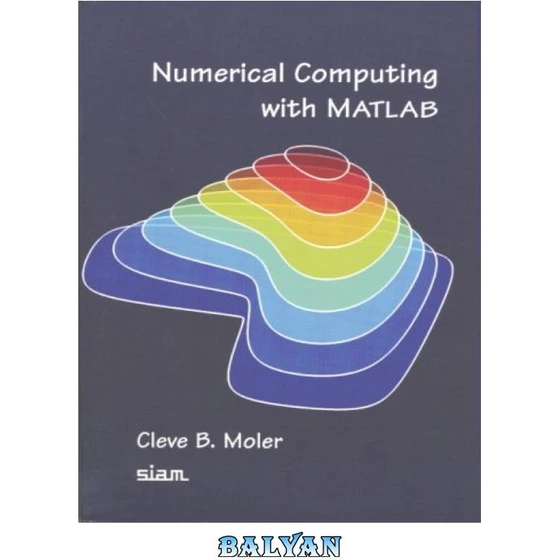 خرید و قیمت دانلود کتاب Numerical Computing with Matlab | ترب