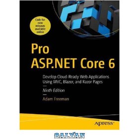 خرید و قیمت دانلود کتاب Pro ASP.NET Core 6: Develop Cloud-Ready Web Applications Using MVC ...