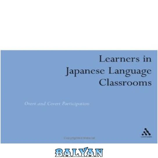 خرید و قیمت دانلود کتاب Learners in Japanese Language Classrooms: Overt ...