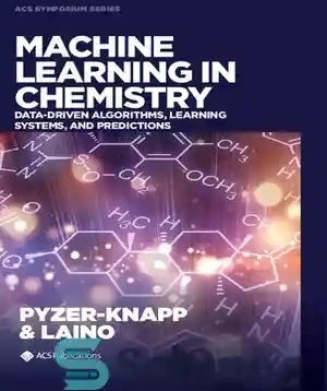 خرید و قیمت دانلود کتاب Machine Learning in Chemistry: Data-Driven ...
