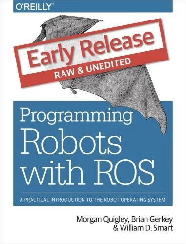 خرید و قیمت دانلود کتاب Programming Robots with ROS 1 (Early Release) | ترب