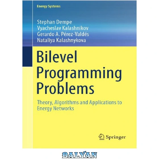 خرید و قیمت دانلود کتاب Bilevel Programming Problems Theory Algorithms