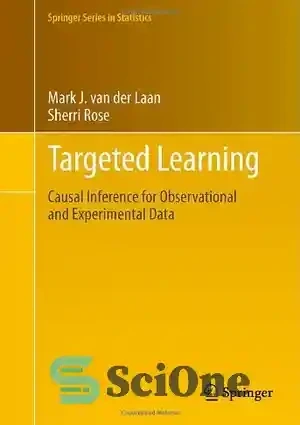 خرید و قیمت دانلود کتاب Targeted Learning: Causal Inference for Observational and Experimental ...