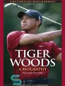 خرید و قیمت دانلود کتاب Tiger Woods: A Biography, 2 edition (Greenwood ...