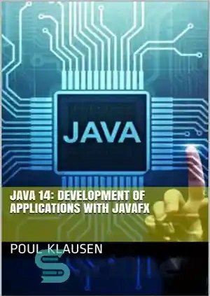 خرید و قیمت دانلود کتاب JAVA 14: DEVELOPMENT OF APPLICATIONS WITH JAVAFX – JAVA 14: توسعه برنامه ...