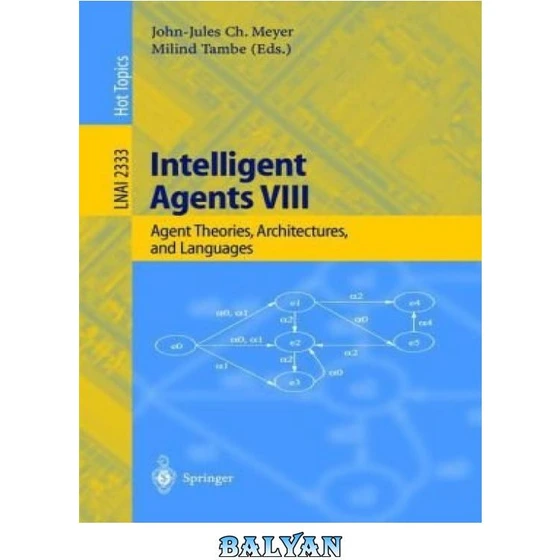 خرید و قیمت دانلود کتاب Intelligent Agents Viii Agent Theories 