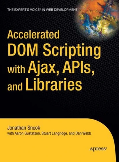 خرید و قیمت دانلود کتاب Accelerated DOM Scripting with Ajax, APIs, and Libraries 2007 | ترب