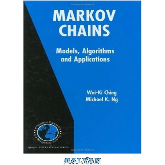 خرید و قیمت دانلود کتاب Markov Chains: Models, Algorithms and Applications | ترب