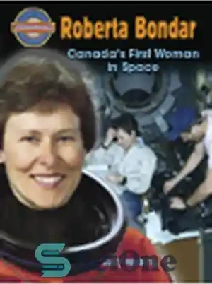 خرید و قیمت دانلود کتاب Roberta Bondar. Canada’s First Woman in Space – روبرتا بوندار. اولین زن ...