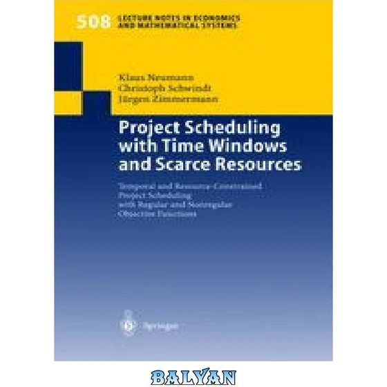 خرید و قیمت دانلود کتاب Project Scheduling with Time Windows and Scarce Resources: Temporal and ...