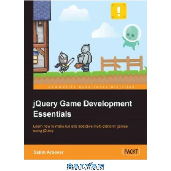 خرید و قیمت دانلود کتاب Jquery Game Development Essentials Learn How To Make Fun And Addictive