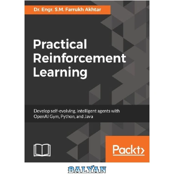خرید و قیمت دانلود کتاب Practical Reinforcement Learning: Develop self-evolving, intelligent ...