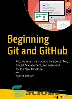خرید و قیمت دانلود کتاب Beginning Git and GitHub: A Comprehensive Guide to Version Control ...