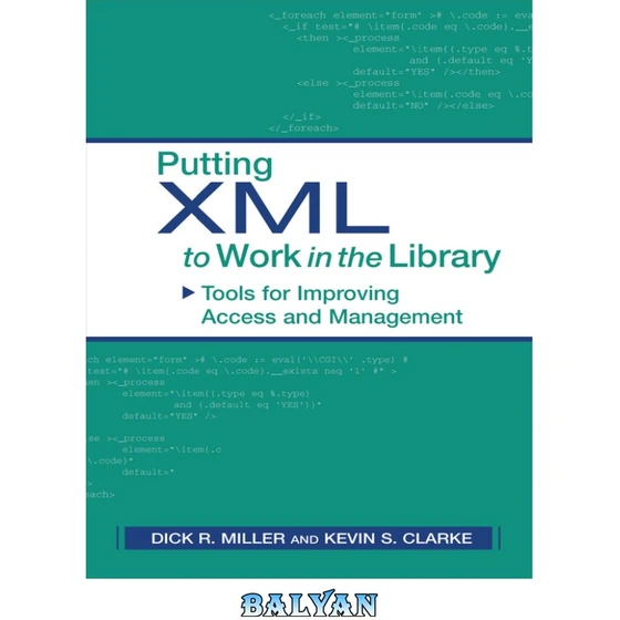 خرید و قیمت دانلود کتاب Putting XML to work in the library: tools for improving access and ...