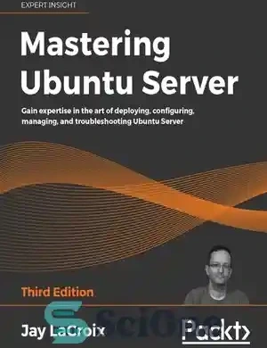خرید و قیمت دانلود کتاب Mastering Ubuntu Server: Gain expertise in the art of deploying ...