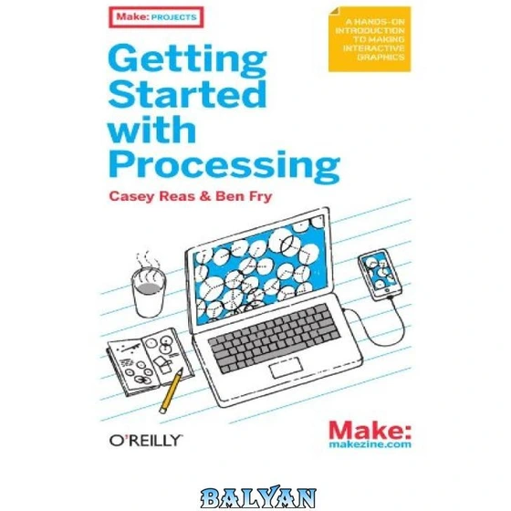 خرید و قیمت دانلود کتاب Getting Started with Processing | ترب
