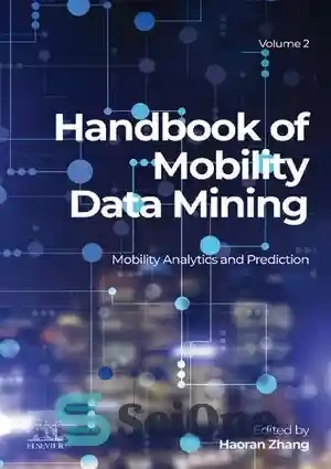 خرید و قیمت دانلود کتاب Handbook of Mobility Data Mining, Volume 2: Mobility Analytics and ...