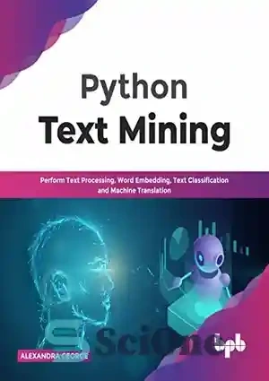 خرید و قیمت دانلود کتاب Python Text Mining: Perform Text Processing ...