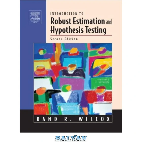 خرید و قیمت دانلود کتاب Introduction To Robust Estimation And Hypothesis Testing ترب