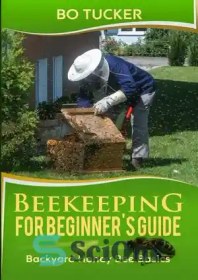 خرید و قیمت دانلود کتاب Beekeeping for Beginner’s Guide: Backyard Honey Bee Basics – راهنمای ...