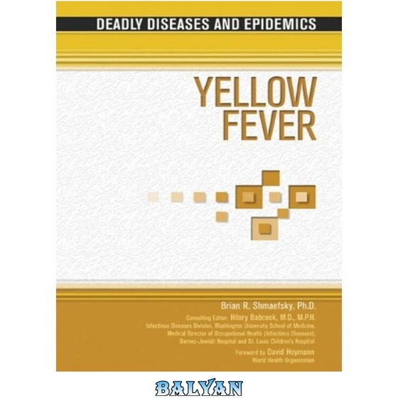 خرید و قیمت دانلود کتاب Yellow Fever (Deadly Diseases and Epidemics) | ترب