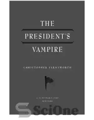 خرید و قیمت دانلود کتاب The President's Vampire - خون آشام رئیس جمهور | ترب