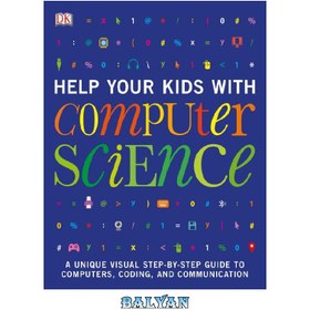 خرید و قیمت دانلود کتاب Help Your Kids with Computer Science: A Unique ...