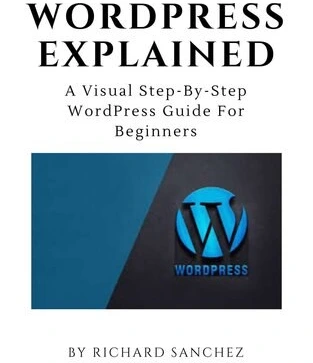 خرید و قیمت دانلود کتاب WordPress Explained: A Visual Step-By-Step Wordpress Guide For Beginners ...