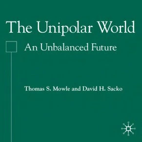 خرید و قیمت دانلود کتاب The Unipolar World: An Unbalanced Future First ...